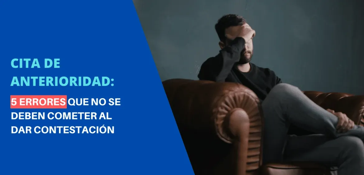 5 Errores Comunes al Responder una Cita de Anterioridad